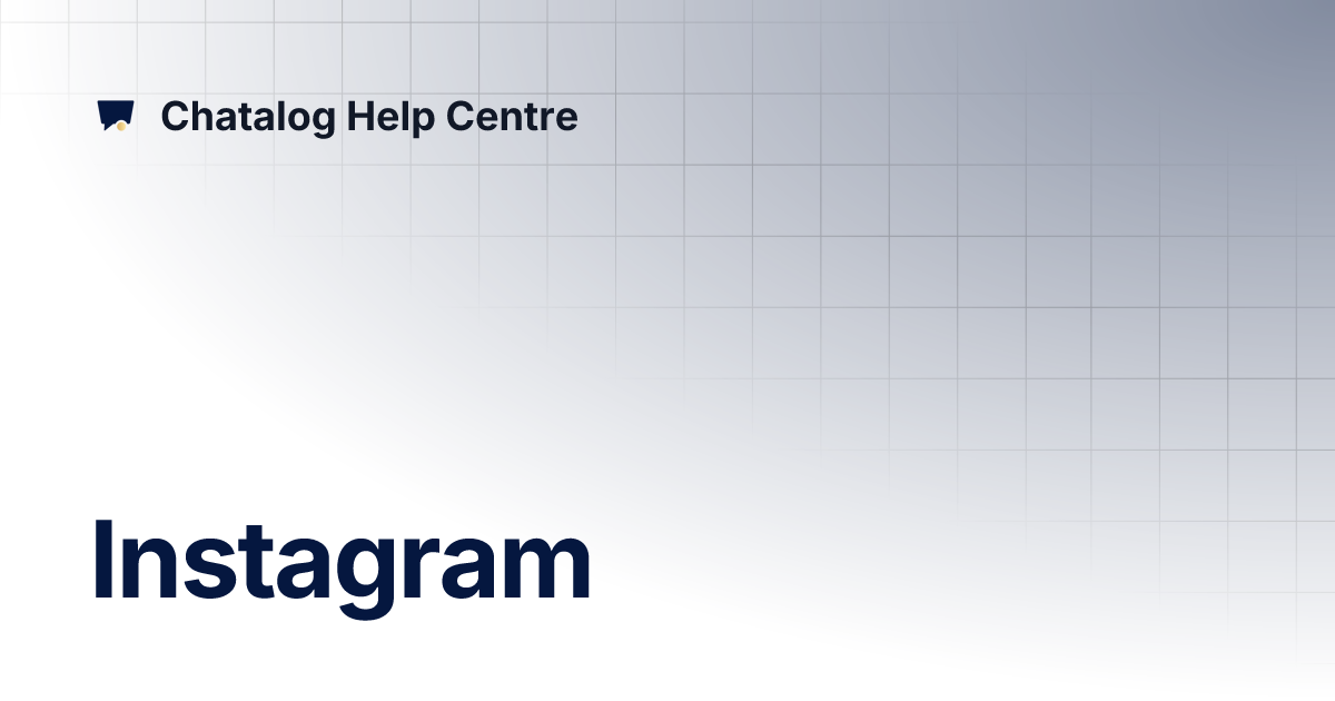 Instagram | Chatalog Help Centre