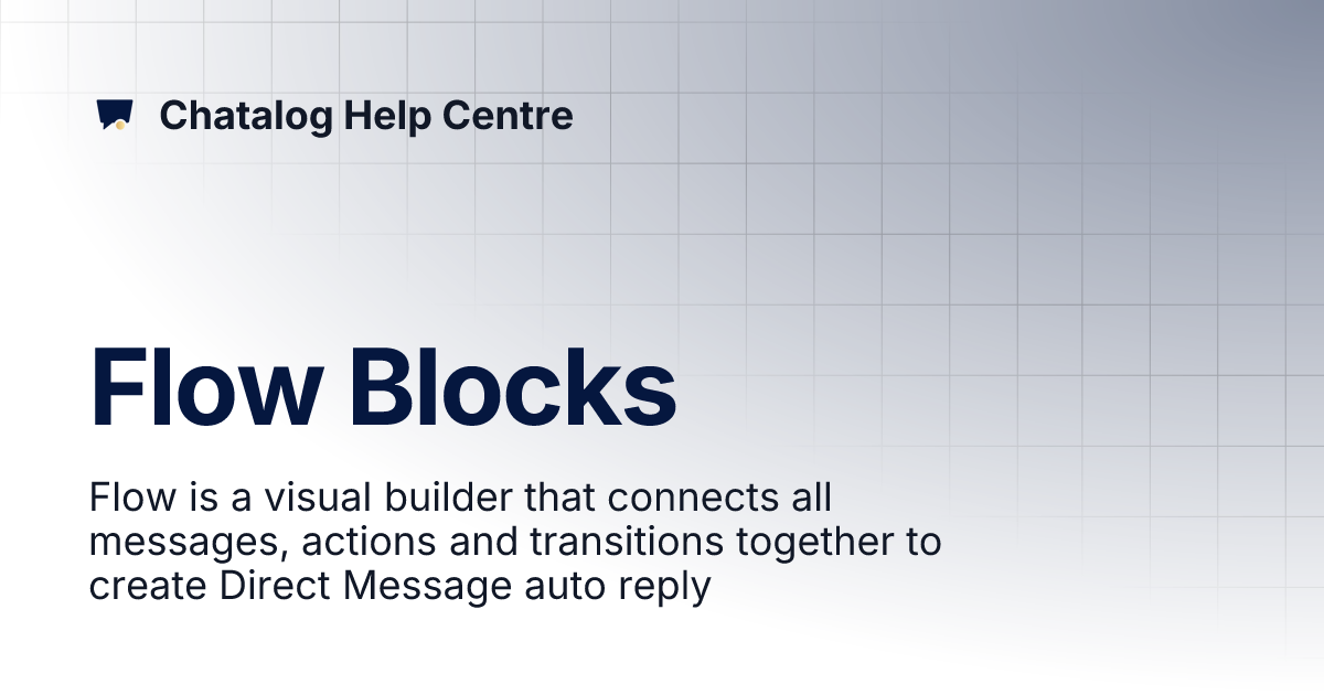Flow Blocks | Chatalog Help Centre